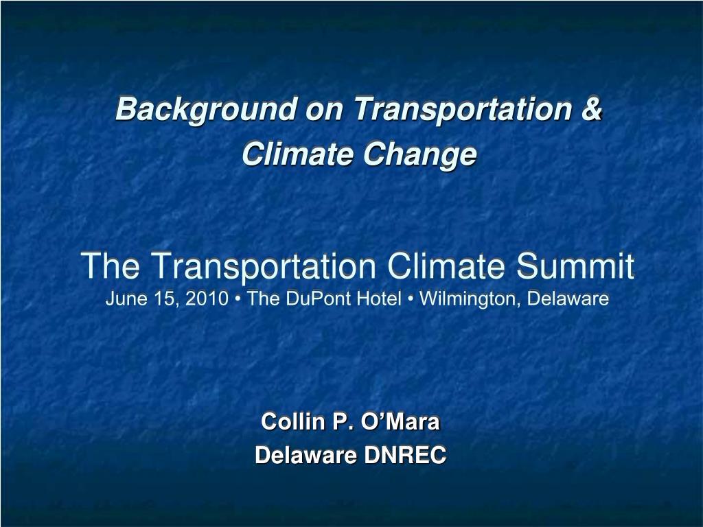 PPT - Background on Transportation & Climate Change The Transportation ...