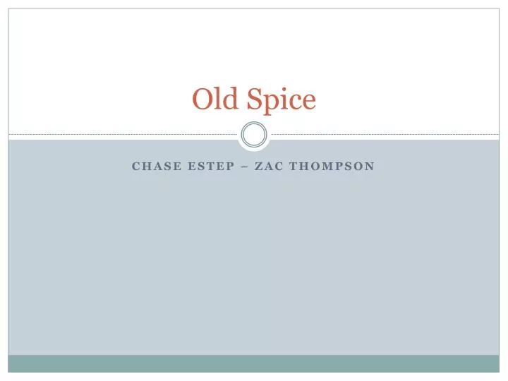 PPT - Old Spice PowerPoint Presentation, free download - ID:1608335