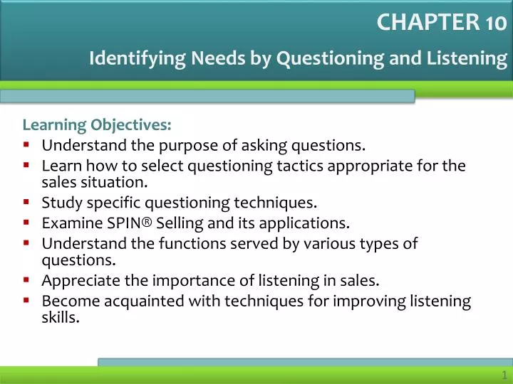PPT - Identifying Needs by Questioning and Listening PowerPoint ...