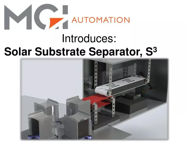 PPT - Introduces: Solar Substrate Separator, S 3 PowerPoint ...