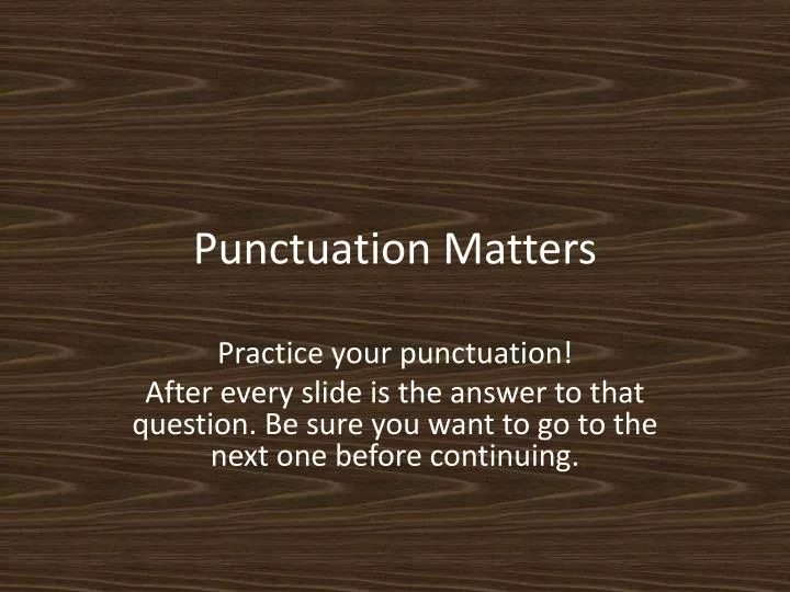PPT - Punctuation Matters PowerPoint Presentation, free download - ID ...