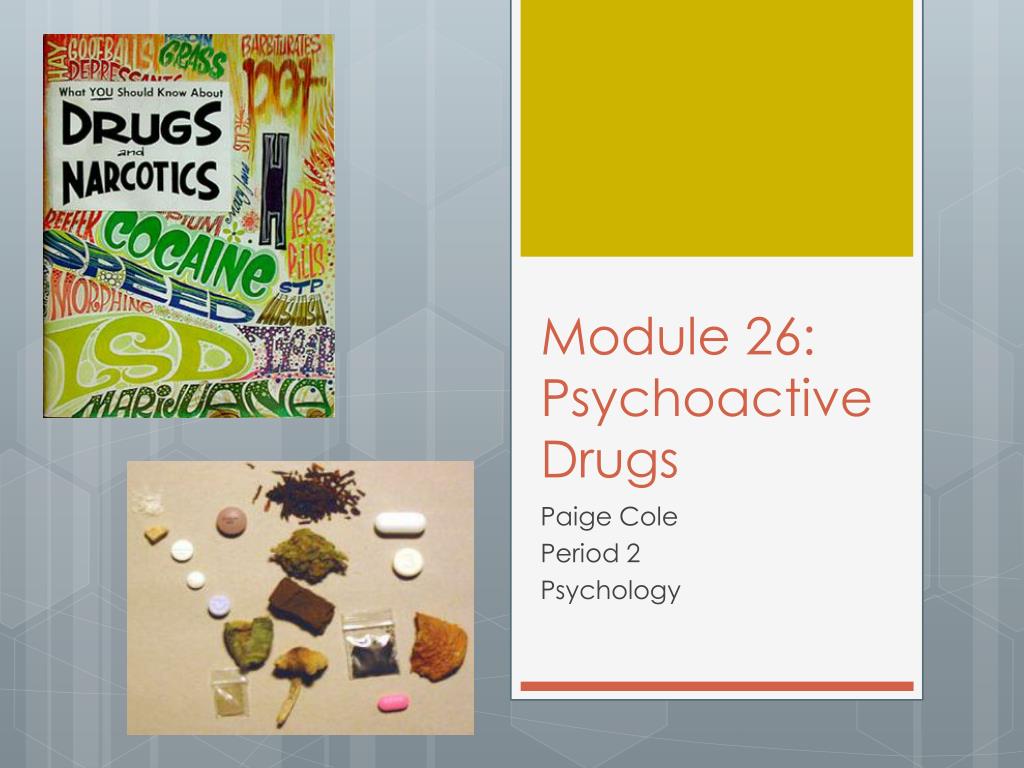 PPT - Module 26: Psychoactive Drugs PowerPoint Presentation, free ... PPT - Module 26: Psychoactive Drugs PowerPoint Presentation, free ...
