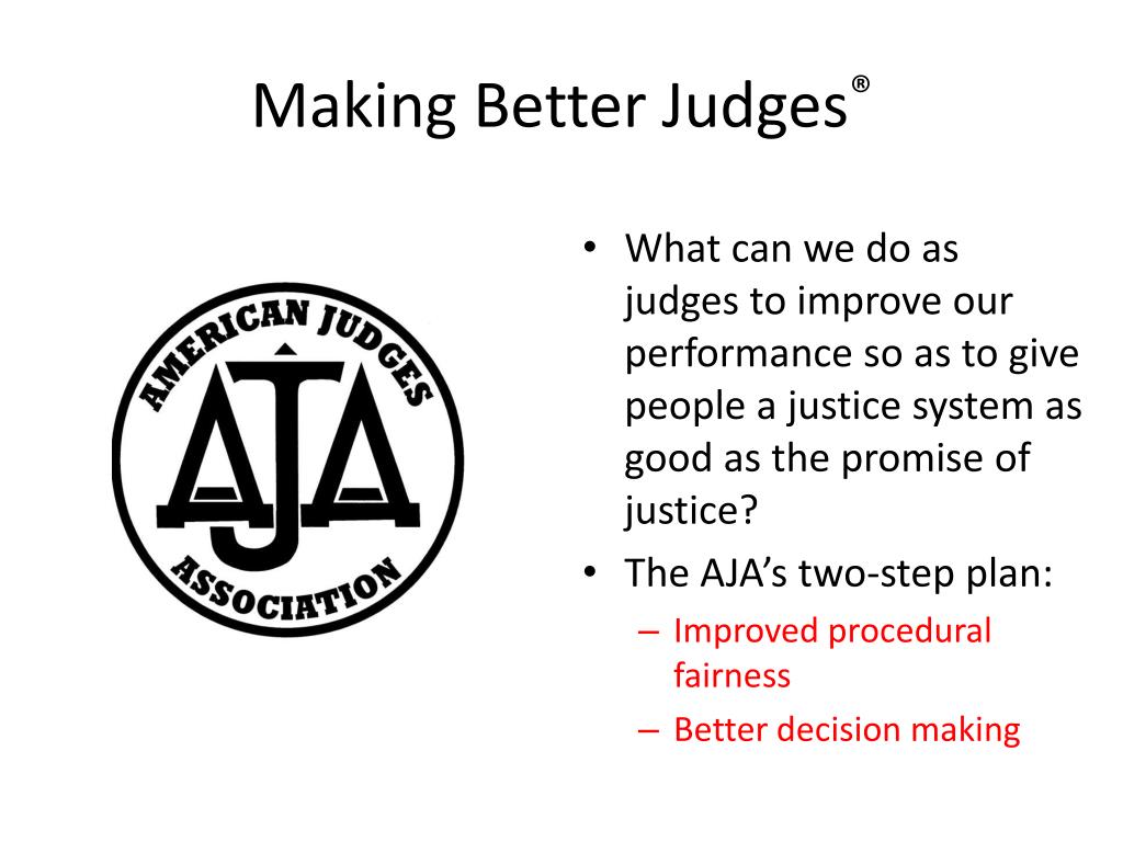 PPT - The American Judges Association: Making Better Judges® PowerPoint ...