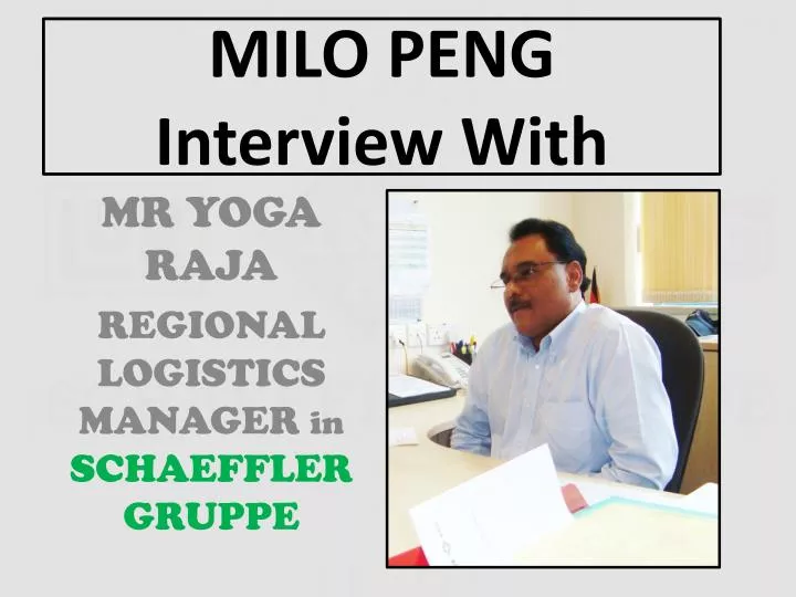 PPT - MILO PENG Interview With PowerPoint Presentation, free download ...