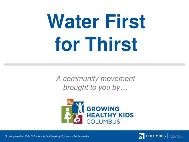 PPT - Water First for Thirst PowerPoint Presentation, free download ...