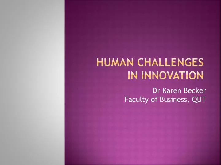 PPT - Human Challenges in Innovation PowerPoint Presentation, free ...