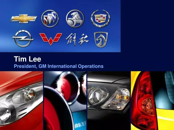 PPT - Tim Lee President, GM International Operations PowerPoint ...