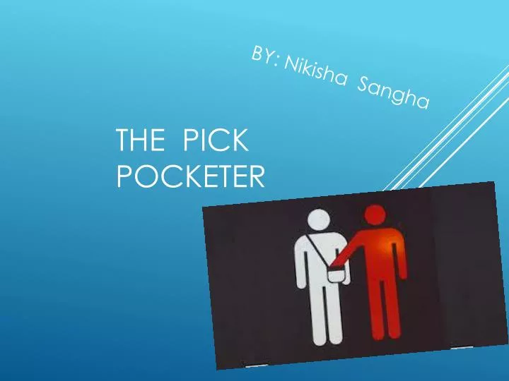 PPT - The Pick pocketer PowerPoint Presentation, free download - ID:1614268