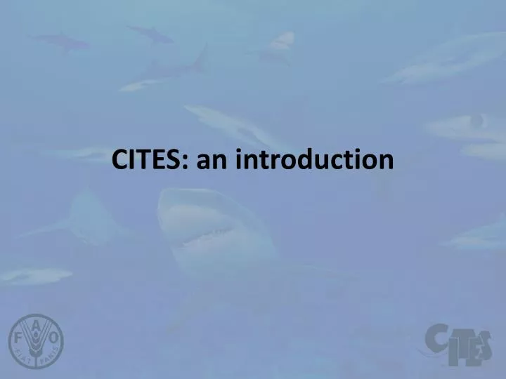 PPT - CITES: an introduction PowerPoint Presentation, free download ...