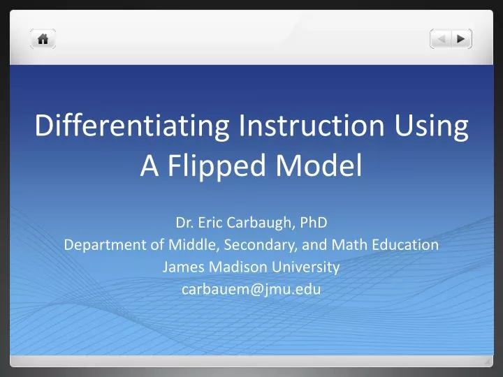 PPT - Differentiating Instruction Using A Flipped Model PowerPoint ...