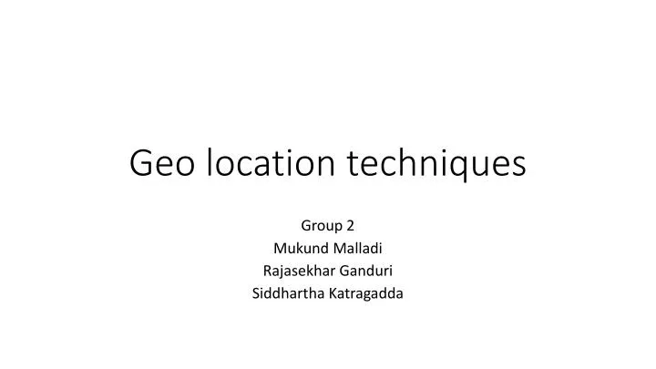 Ppt Geo Location Techniques Powerpoint Presentation Free Download