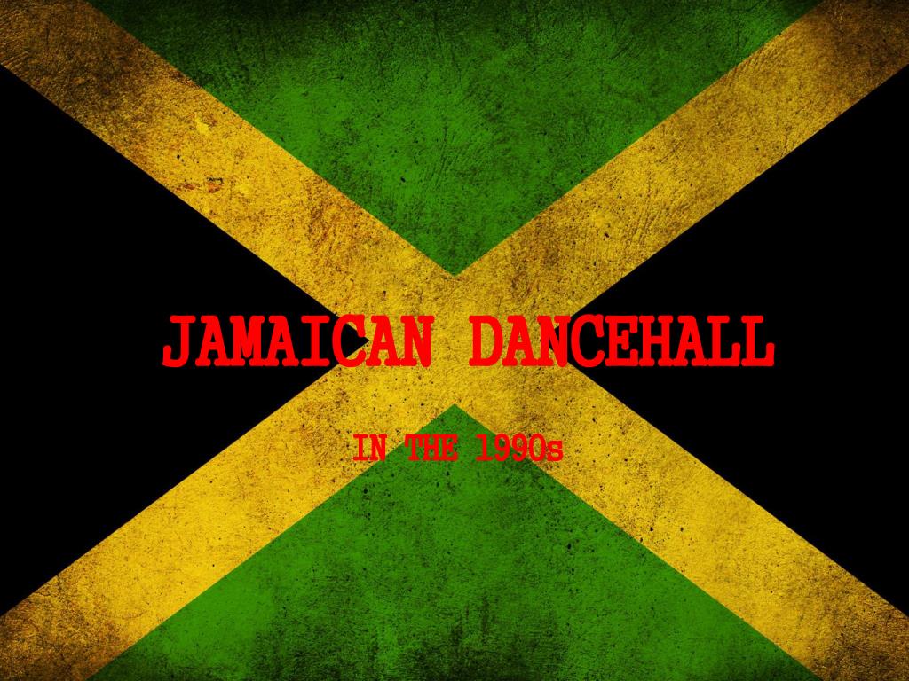 PPT - Exploring Jamaican Dancehall: A Cultural Phenomenon of the 1990s ...