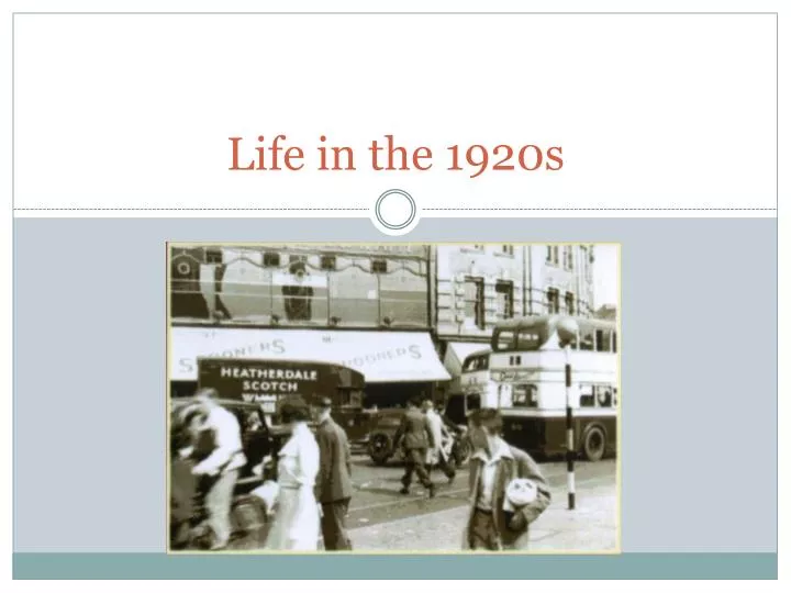 PPT - Life in the 1920s PowerPoint Presentation, free download - ID:1615932