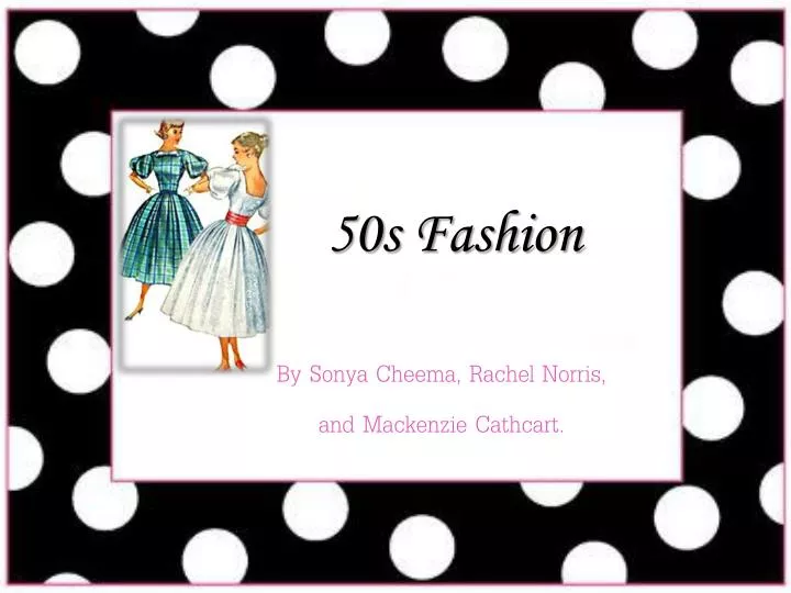 PPT - 50s Fashion PowerPoint Presentation, free download - ID:1616080