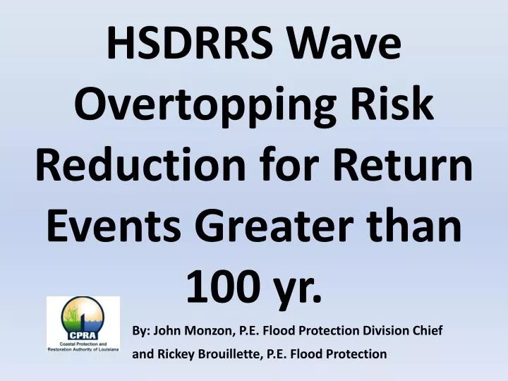 PPT - HSDRRS Wave Overtopping Risk Reduction for Return Events Greater ...