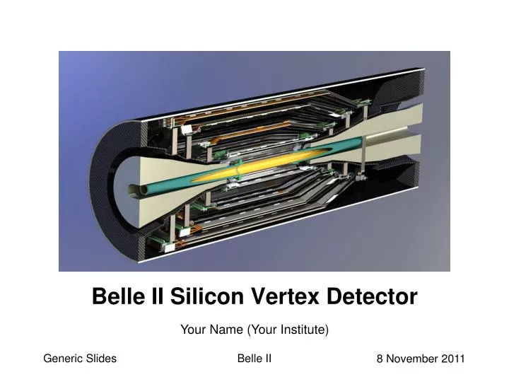 PPT - Belle II Silicon Vertex Detector PowerPoint Presentation, free ...
