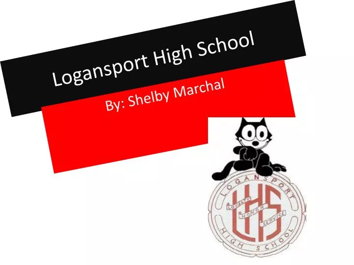 PPT - Logansport High School PowerPoint Presentation, free download ...