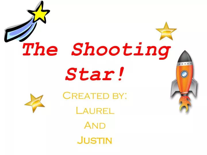 PPT - The Shooting Star! PowerPoint Presentation, free download - ID ...