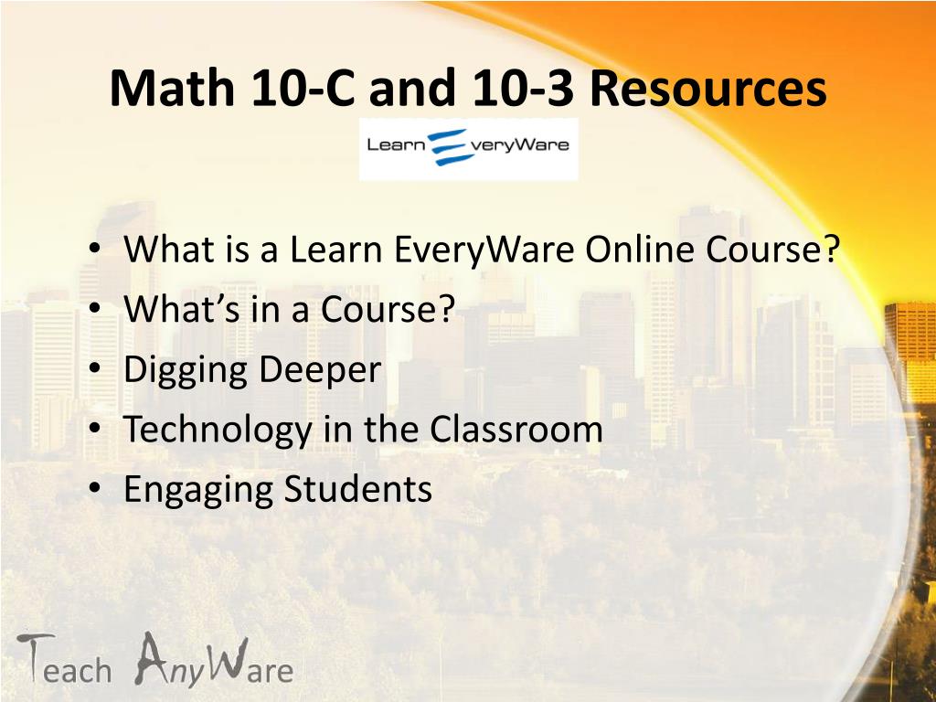 PPT - Digital Resources for Today’s Math Classrooms Math 10-C and 10-3 ...