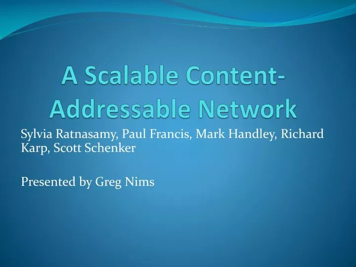 PPT - A Scalable Content-Addressable Network PowerPoint Presentation ...