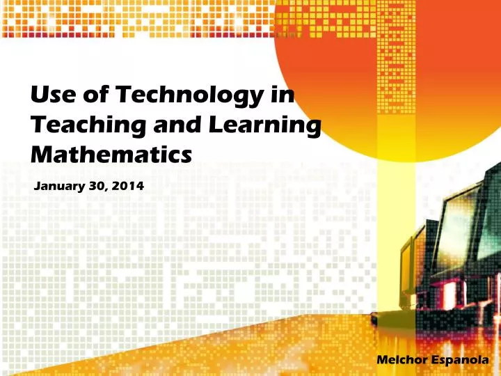 PPT - Use of Technology in Teaching and Learning Mathematics PowerPoint ...