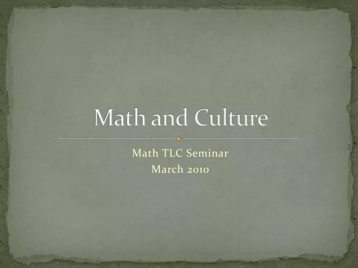 PPT - Math and Culture PowerPoint Presentation, free download - ID:1617696