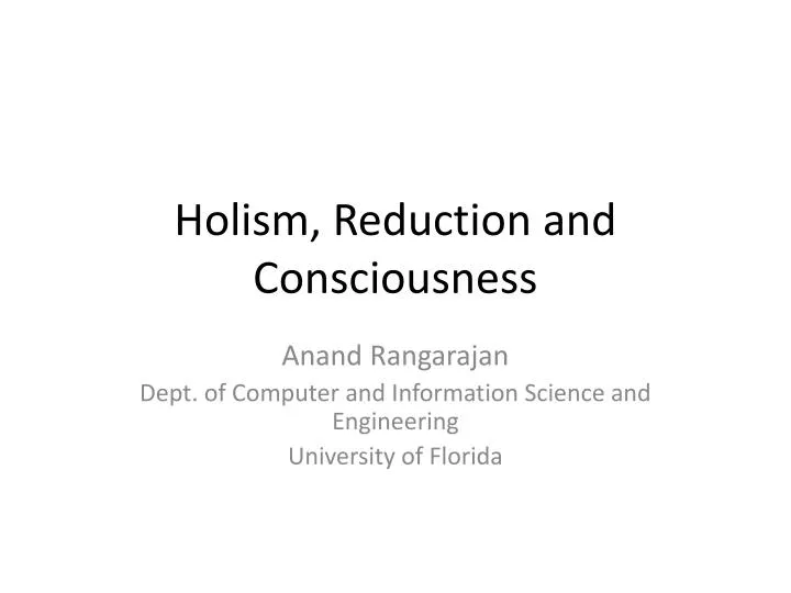 PPT - Holism, Reduction and Consciousness PowerPoint Presentation, free download - ID:1617843