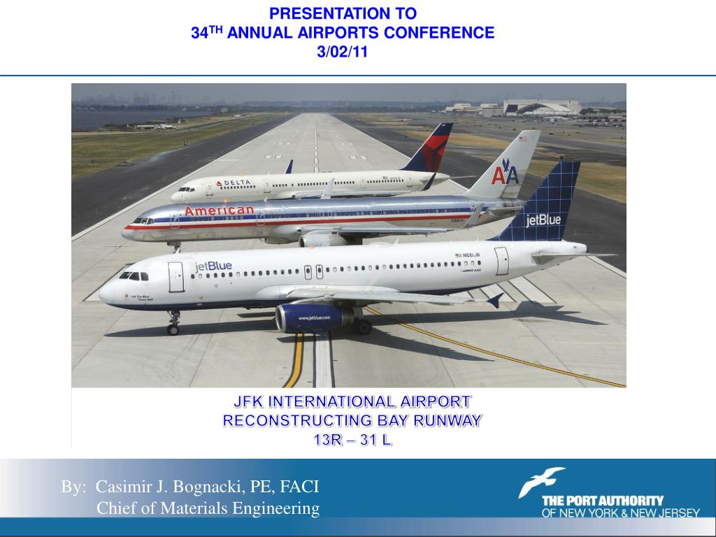 PPT - PRESENTATION TO 34 TH ANNUAL AIRPORTS CONFERENCE 3/02/11 ...