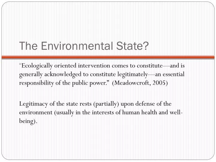 PPT - The Environmental State? PowerPoint Presentation, free download ...