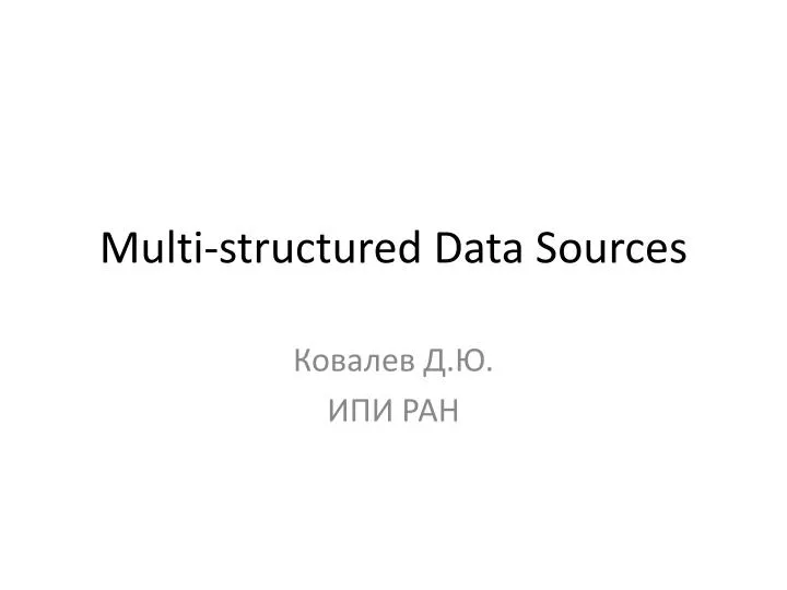 PPT - Multi-structured Data Sources PowerPoint Presentation, free ...