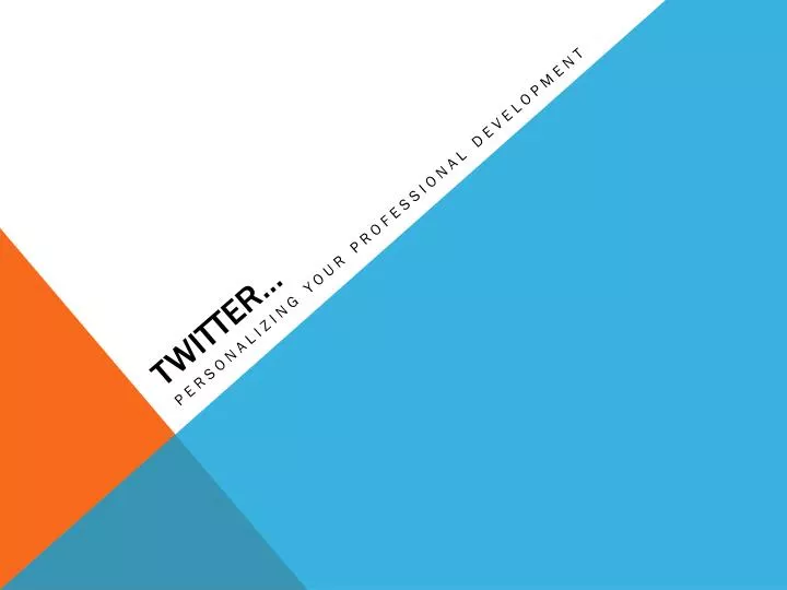 PPT - Twitter… PowerPoint Presentation, free download - ID:1619554