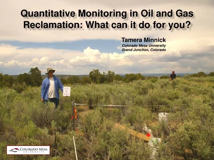 PPT - Quantitative Monitoring in Oil and Gas Reclamation: What can it ...