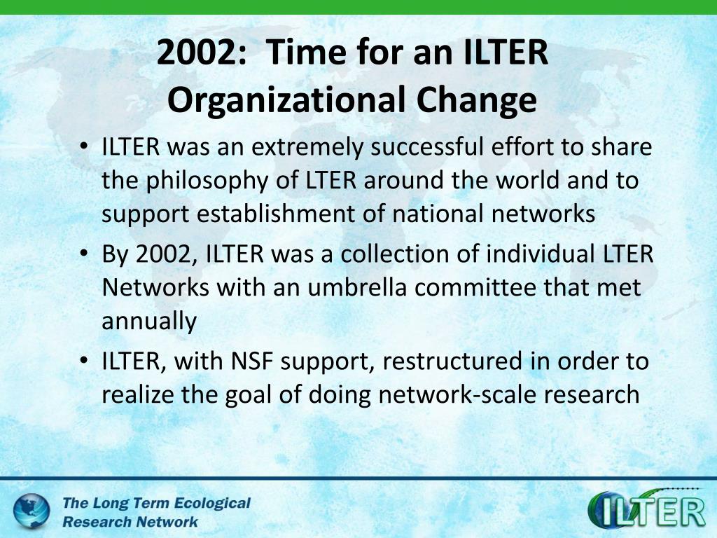 PPT - International Long Term Ecological Research (ILTER) Network: Past ...
