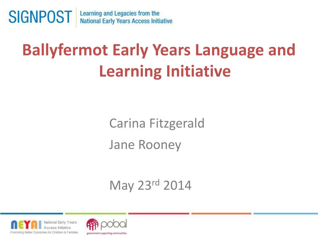 PPT - Ballyfermot Early Years Language and Learning Initiative Carina ...