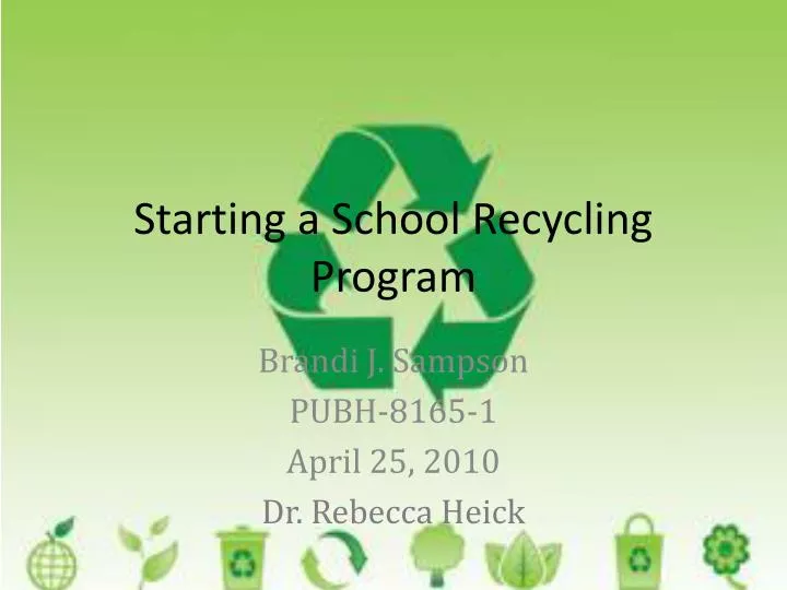 PPT - Starting a School Recycling Program PowerPoint Presentation, free ...