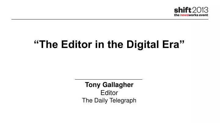 PPT - “ The Editor in the Digital Era” PowerPoint Presentation, free ...
