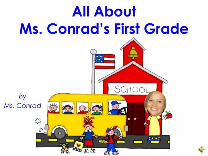 PPT - All About Ms. Conrad’s First Grade PowerPoint Presentation, free ...