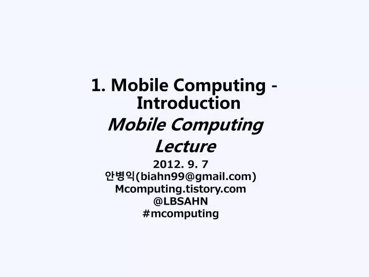 Ppt 1 Mobile Computing Introduction Mobile Computing Lecture Powerpoint Presentation Id