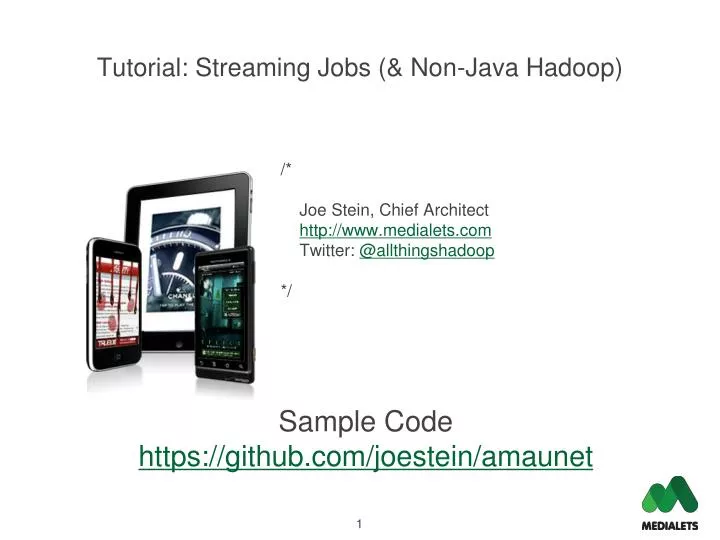 PPT - Tutorial: Streaming Jobs (& Non-Java Hadoop ) PowerPoint ...