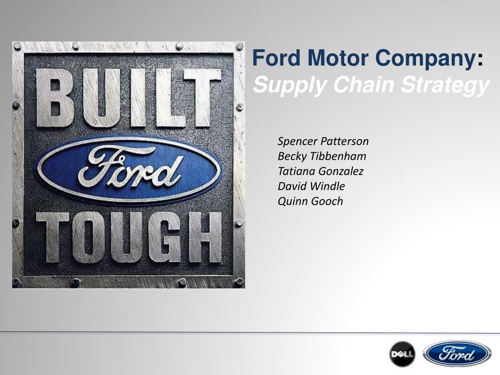 PPT - Ford Motor Company : Supply Chain Strategy PowerPoint ...