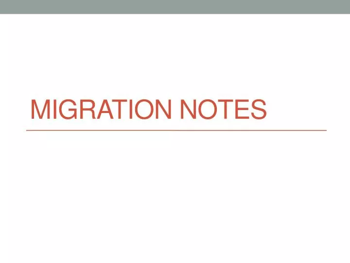 PPT - Migration Notes PowerPoint Presentation, free download - ID:1622067