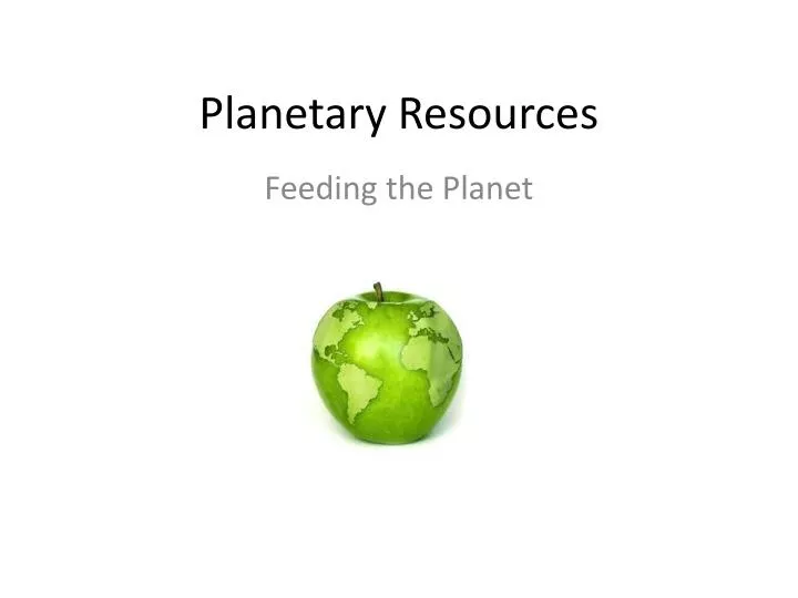 PPT - Planetary Resources PowerPoint Presentation, free download - ID ...