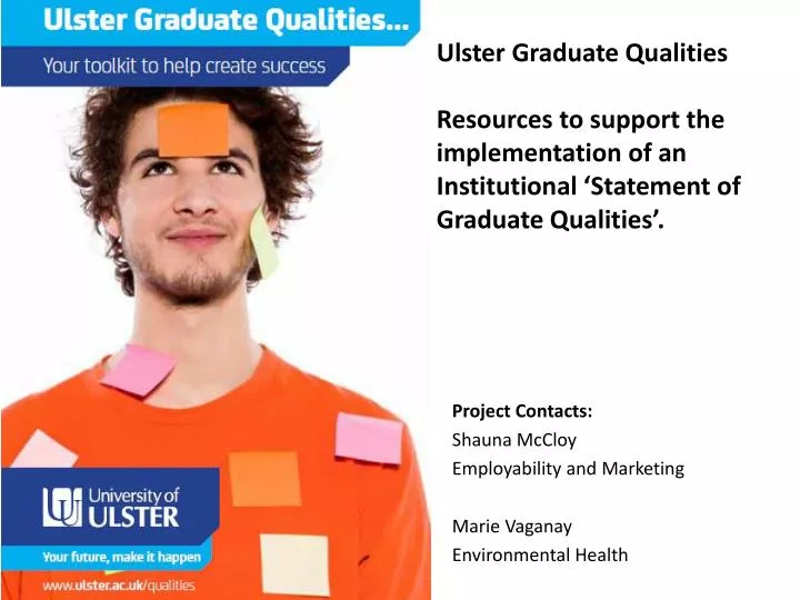 PPT - Ulster Graduate Qualities Resources to support the implementation ...