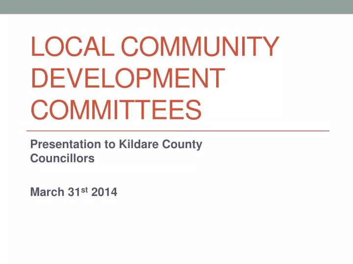 PPT - Local Community Development Committees PowerPoint Presentation ...