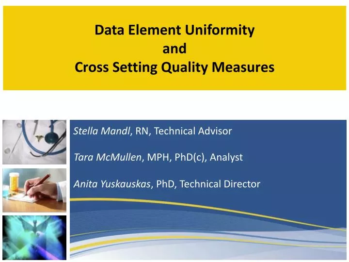 PPT - Data Element Uniformity and Cross Setting Quality Measures ...
