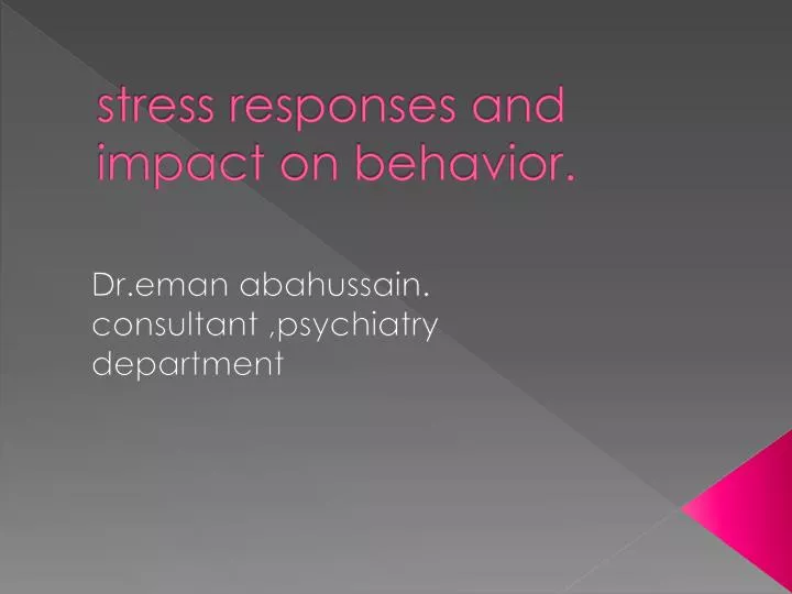 PPT - stress responses and impact on behavior. PowerPoint Presentation ...