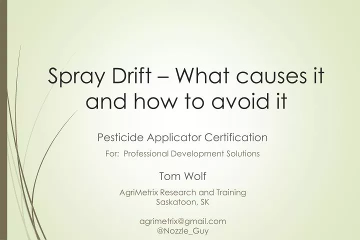 PPT - Spray Drift – What causes it and how to avoid it PowerPoint ...