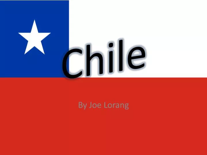 PPT - Chile PowerPoint Presentation, free download - ID:1623962