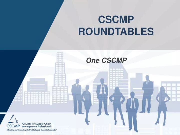 PPT - CSCMP ROUNDTABLES PowerPoint Presentation, free download - ID:1624070