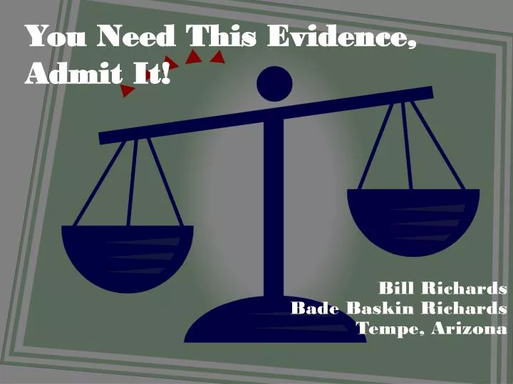 PPT - You Need This Evidence, Admit It! PowerPoint Presentation, free ...